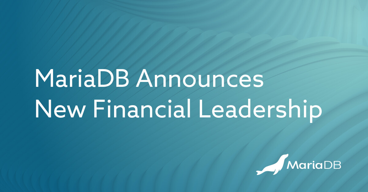 MariaDB Announces New Financial Leadership | MariaDB