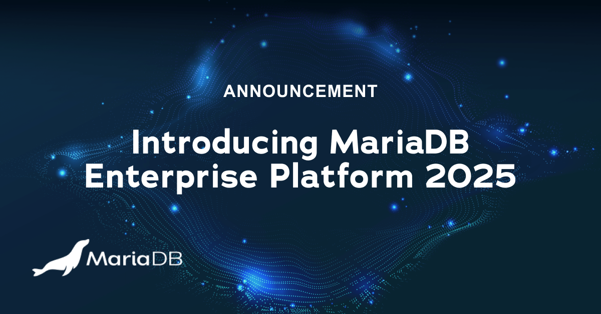MariaDB Announces New Release of Its Enterprise Platform with Introduction of Vector Search for ...